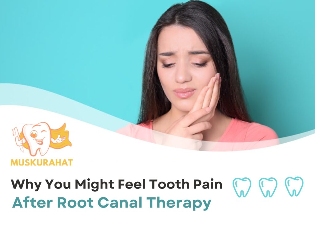 Why You Might Feel Tooth Pain After Root Canal Therapy
